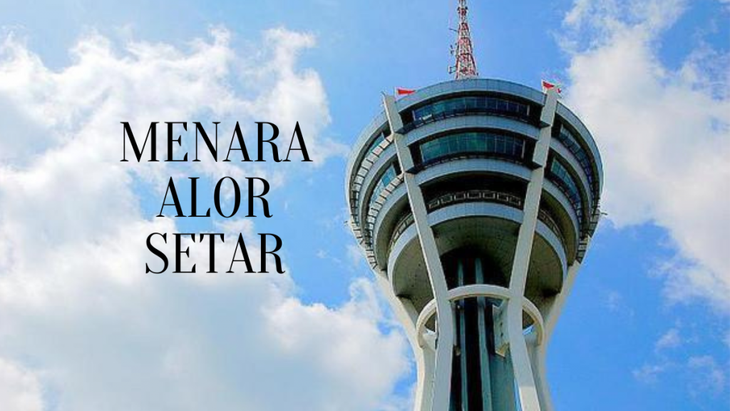Menara Alor Setar - GreaterKedah.Com